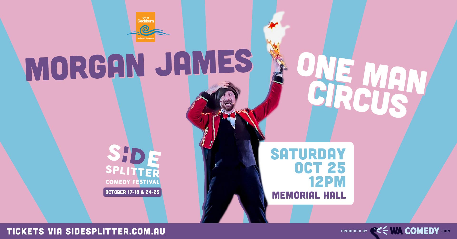 MORGAN JAMES: ONE MAN CIRCUS @ Side Splitter Comedy Festival Comedy ...